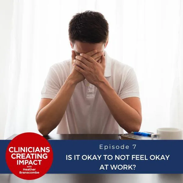 Ep #7: Is It Okay to Not Feel Okay at Work? - Abilities Neurological ...